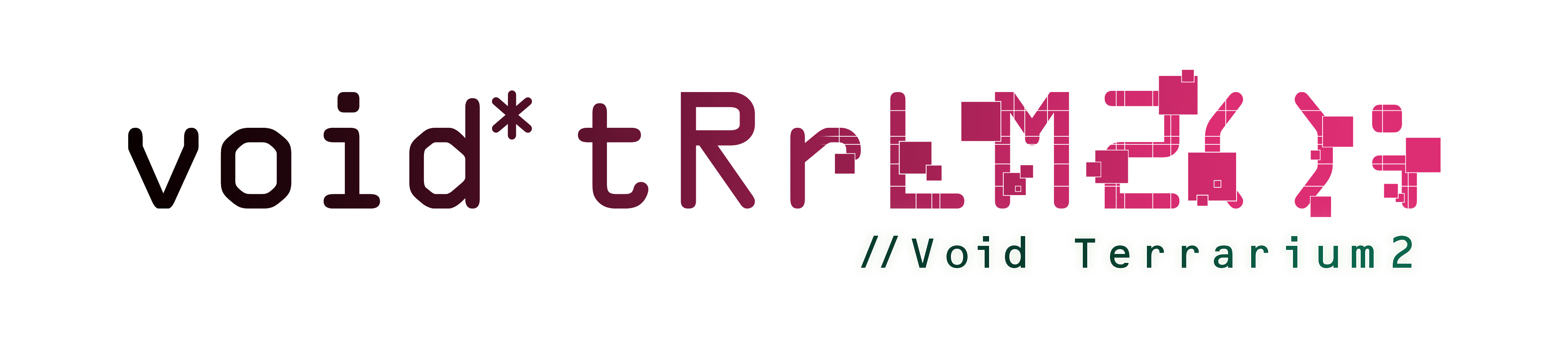 void* tRrLM2(); //Void Terrarium 2